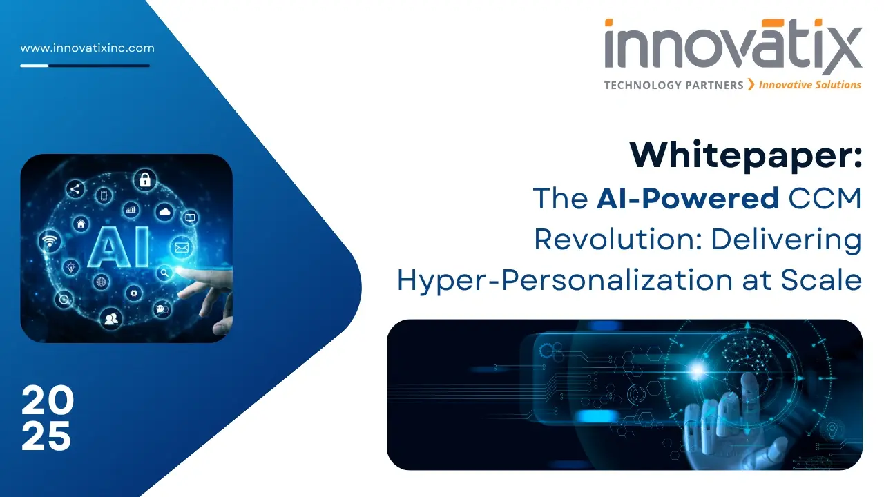 Whitepaper: The AI-Powered CCM Revolution for Hyper-Personalization